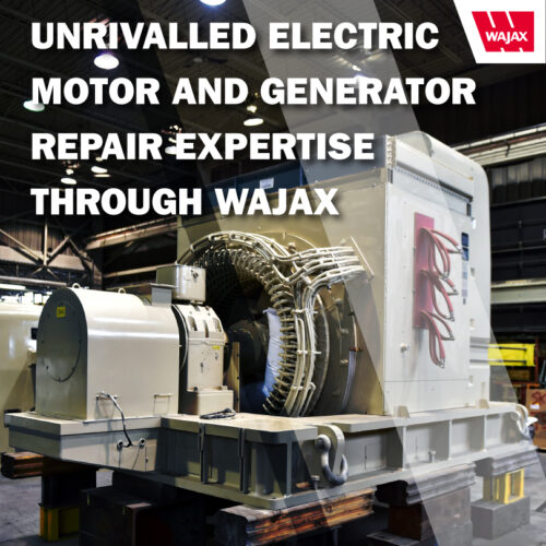 Unrivalled Electric Motor and Generator Repair Expertise through Wajax ...